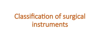 Classification of surgical instruments.pptx