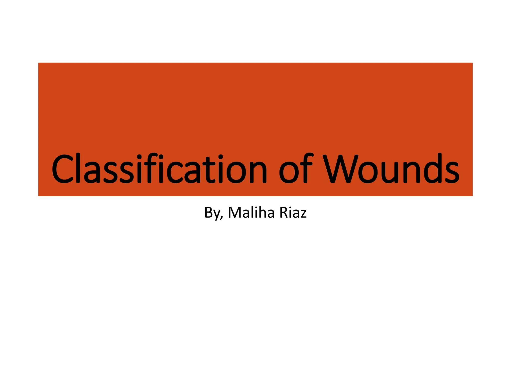 Classification of surgical wounds based on contamination | PPTX