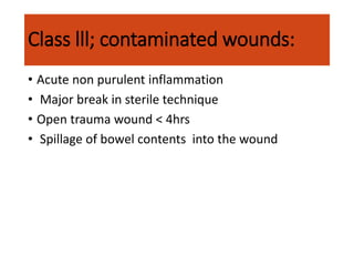 Classification of surgical wounds based on contamination | PPTX