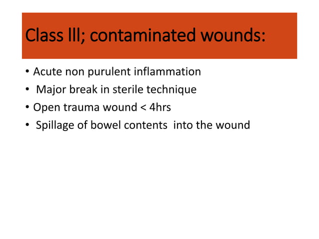 Classification of surgical wounds based on contamination | PPTX