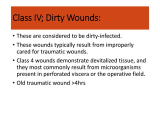 Classification of surgical wounds based on contamination | PPTX