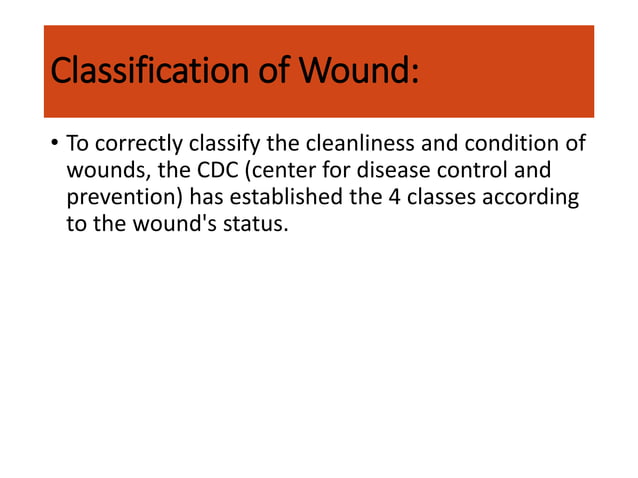 Classification of surgical wounds based on contamination | PPTX