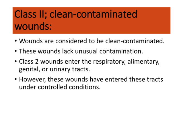 Classification of surgical wounds based on contamination | PPTX