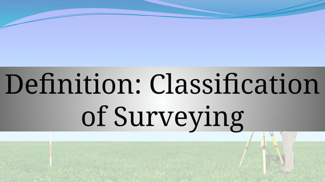 Classification Of Surveying ppt for students.pptx