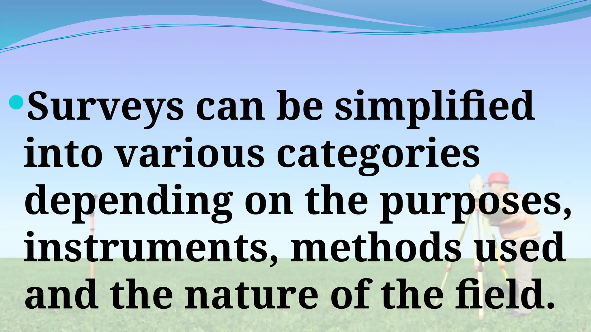 Classification Of Surveying in civil engineering | PPTX