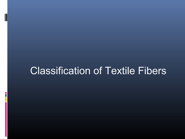 Classification Of Textile Fibers | PPT