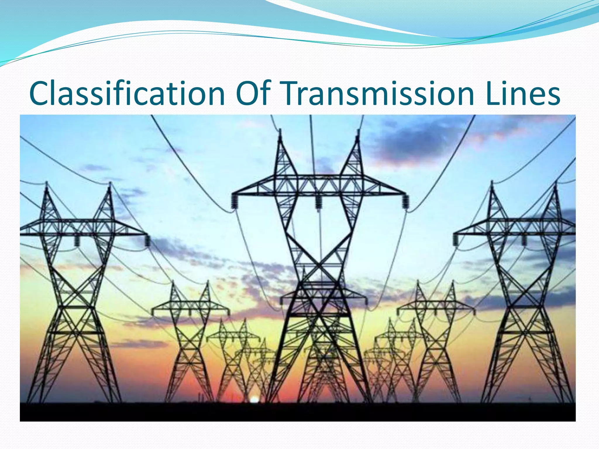 Classification of transmission lines | PPTX