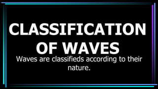 Classification of waves | PPTX