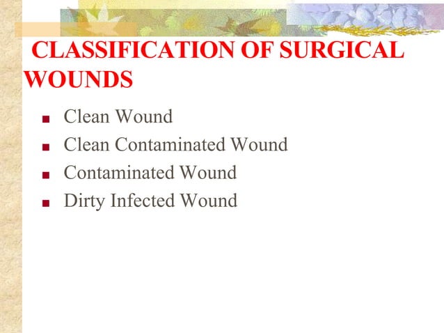 CLASSIFICATION OF WOUNDS BDS 3rd year .pptx | Death, Injury, or ...
