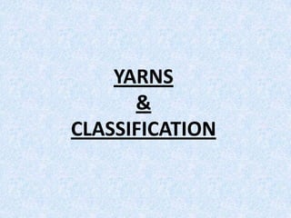 Classification of yarn yarn classification. Textile yarn. Yarn count. | PDF