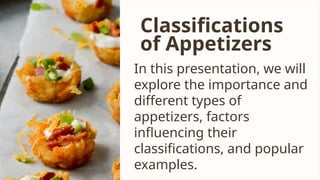 Classifications of Appetizers. pptx | PPTX | Food & Drink
