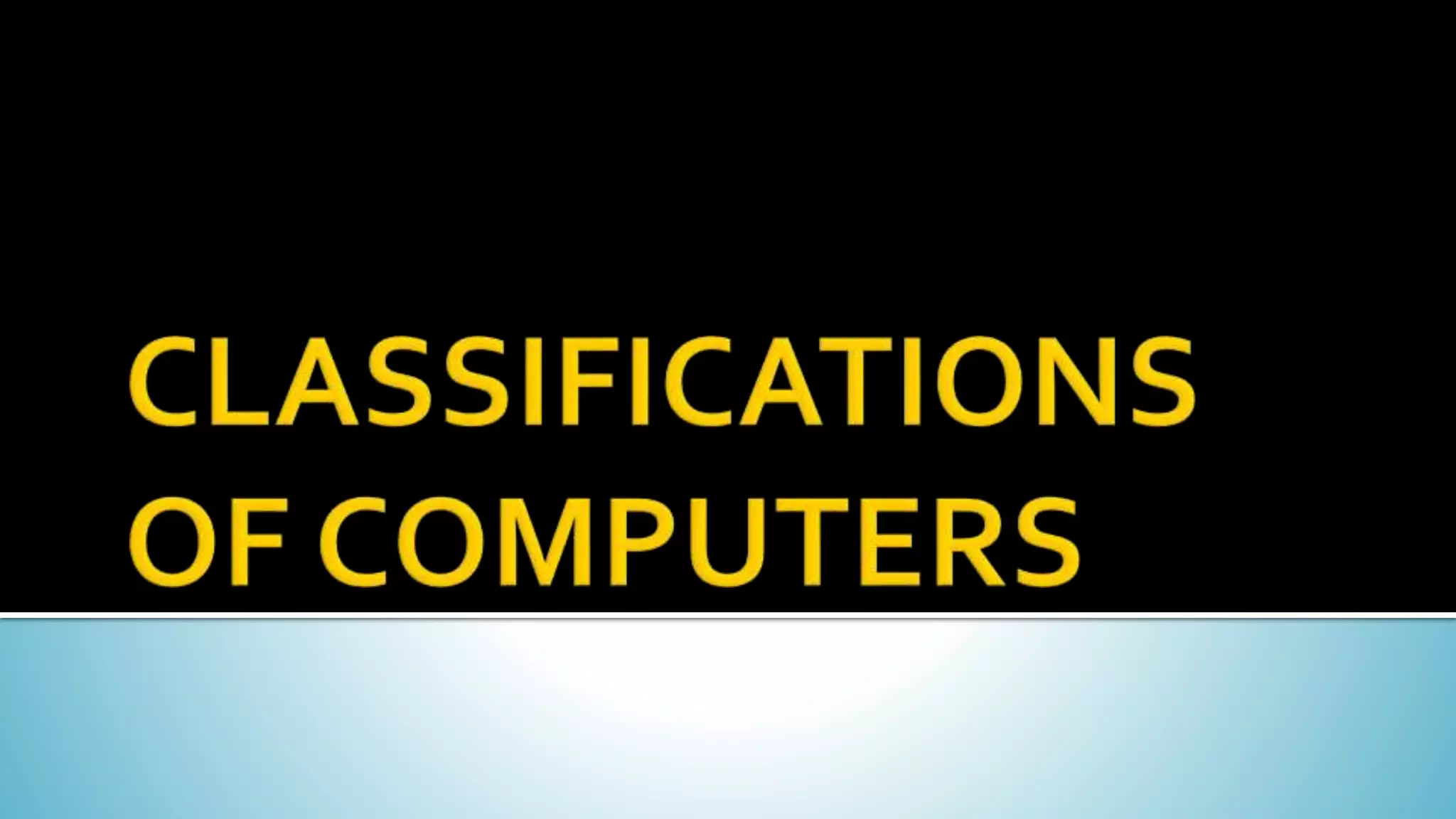 Classifications Of Computerspptx