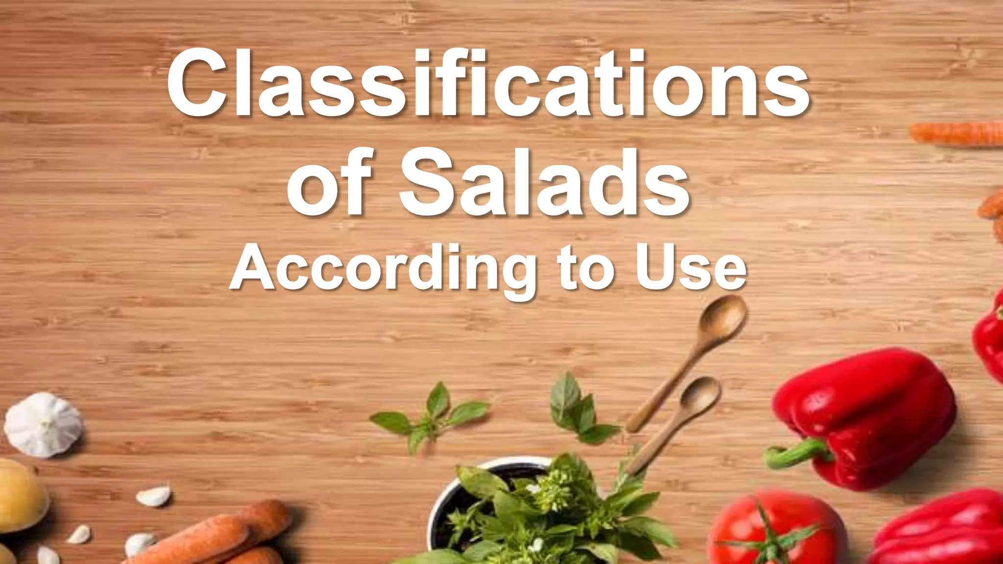 Classifications of salads | PPTX