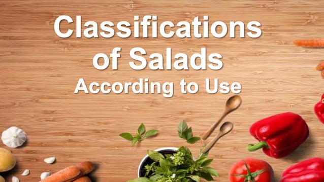 Classifications of salads | PPTX | Healthy Cooking and Eating | Food ...