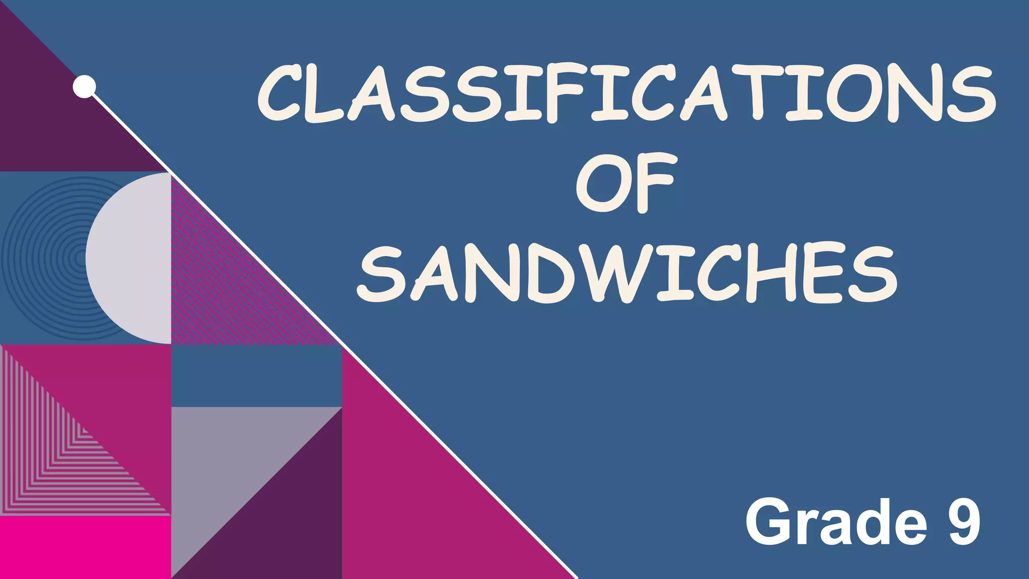 Classifications of Sandwiches | PPTX