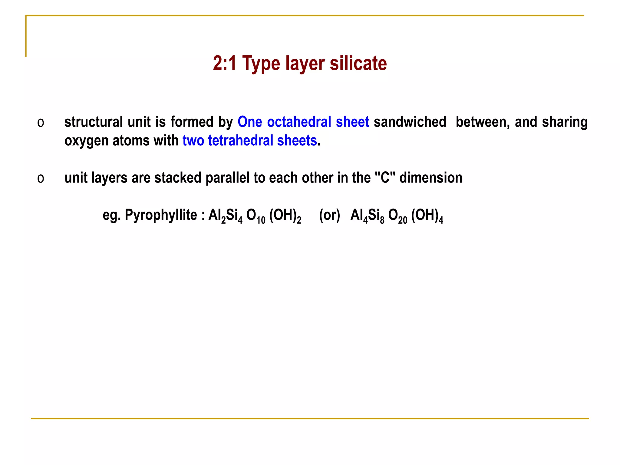 CLASSIFICATION, STRUCTURE, CHEMICAL COMPOSITION AND PROPERTIES OF CLAY ...