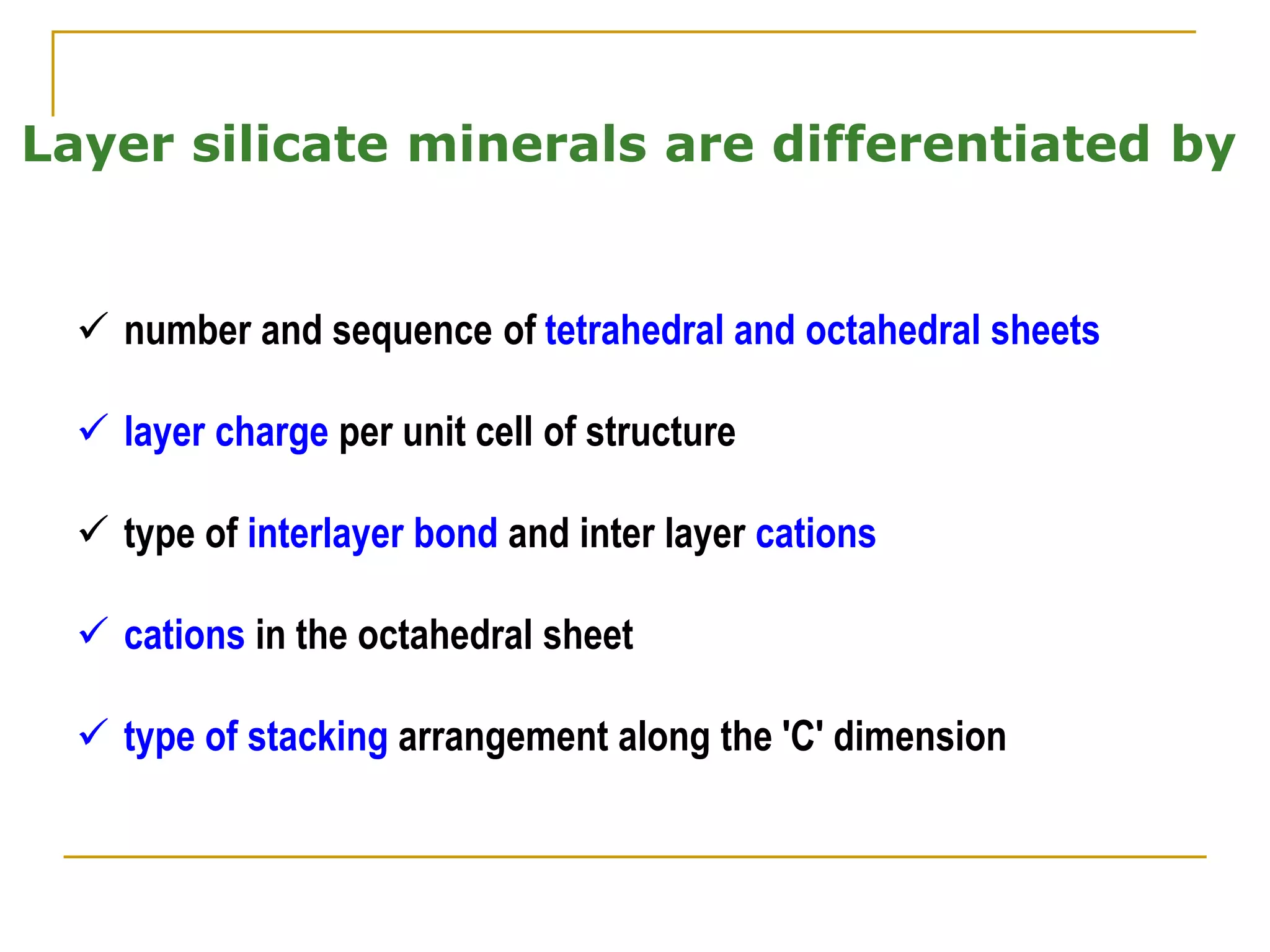 CLASSIFICATION, STRUCTURE, CHEMICAL COMPOSITION AND PROPERTIES OF CLAY ...