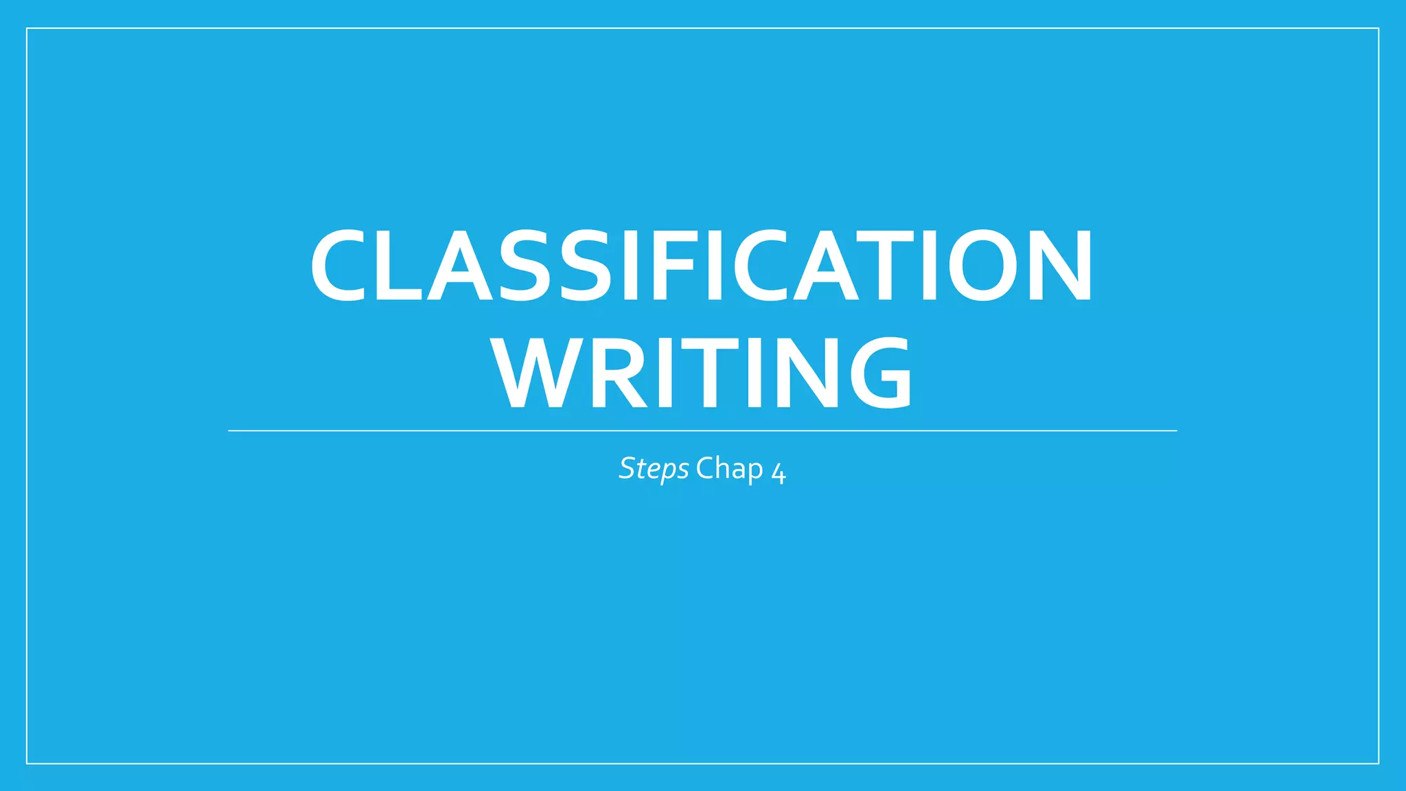 Classification Writing | PPTX
