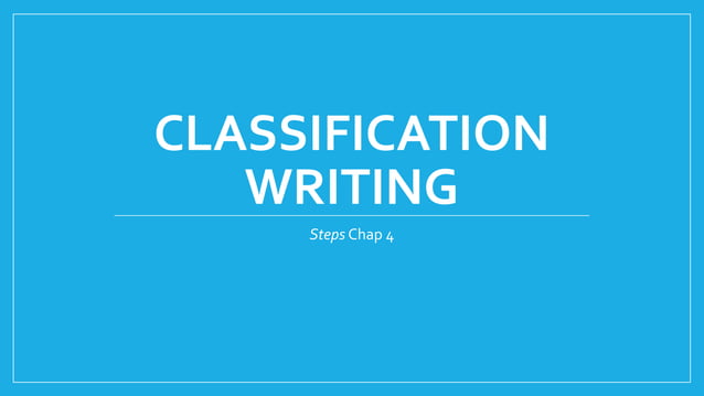 Classification Writing | PPTX | Biological Sciences | Science
