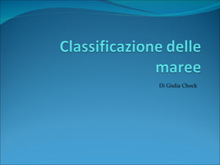 Classificazione delle maree | PPT