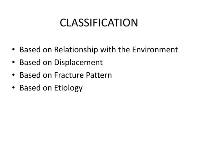 Classification of Fractures & Compound Fracture Managment | PPTX