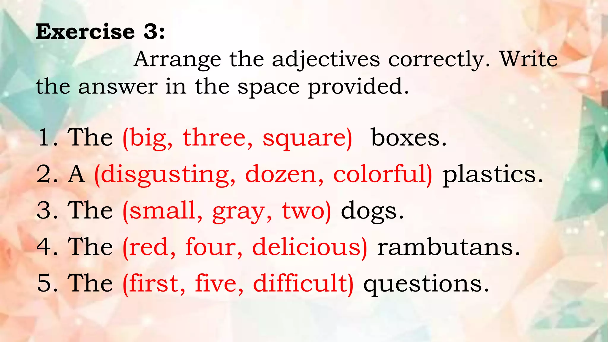 Classify and order the list of adjectives in the sentences..pptx | Free Download
