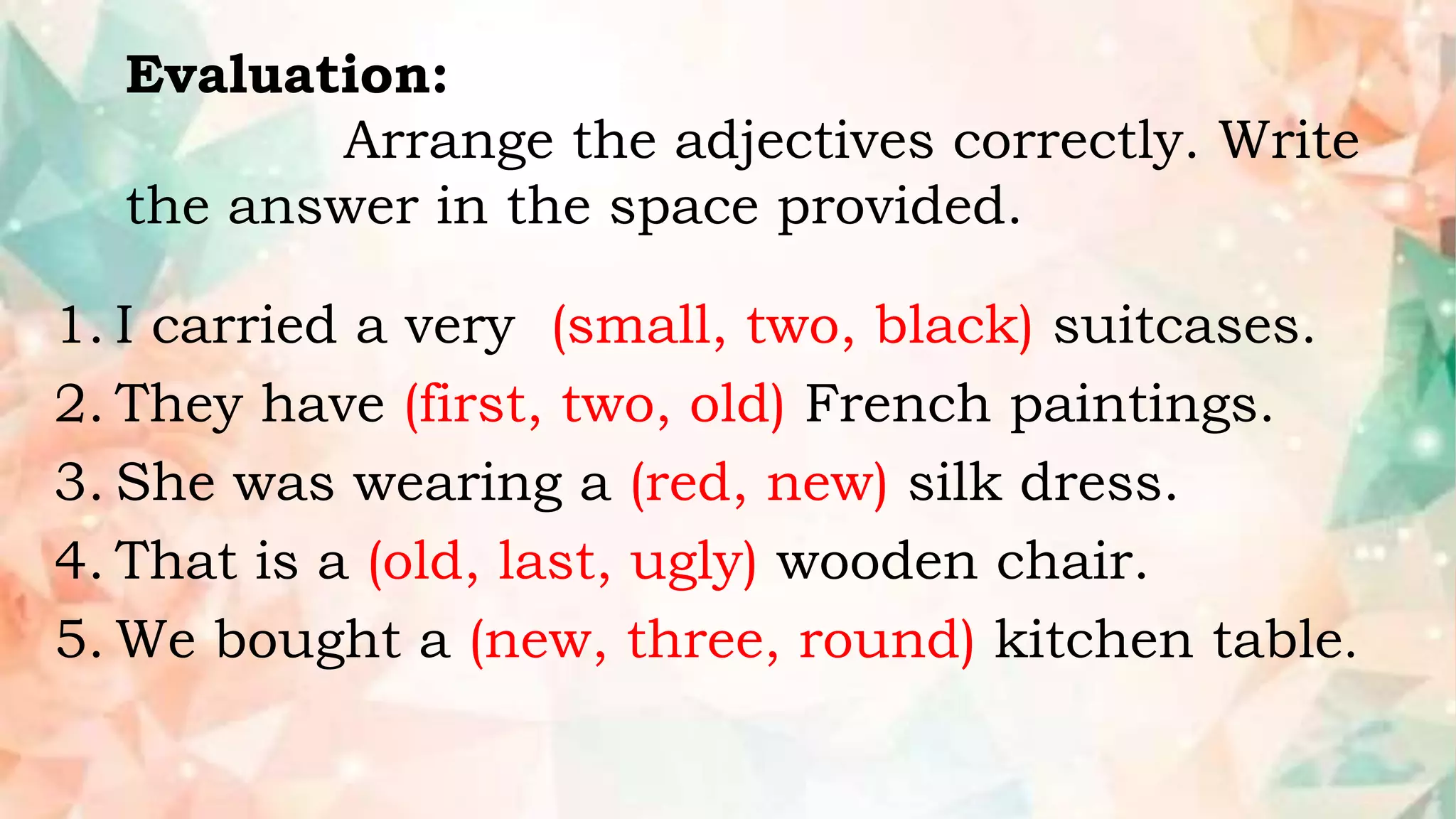 Classify and order the list of adjectives in the sentences..pptx