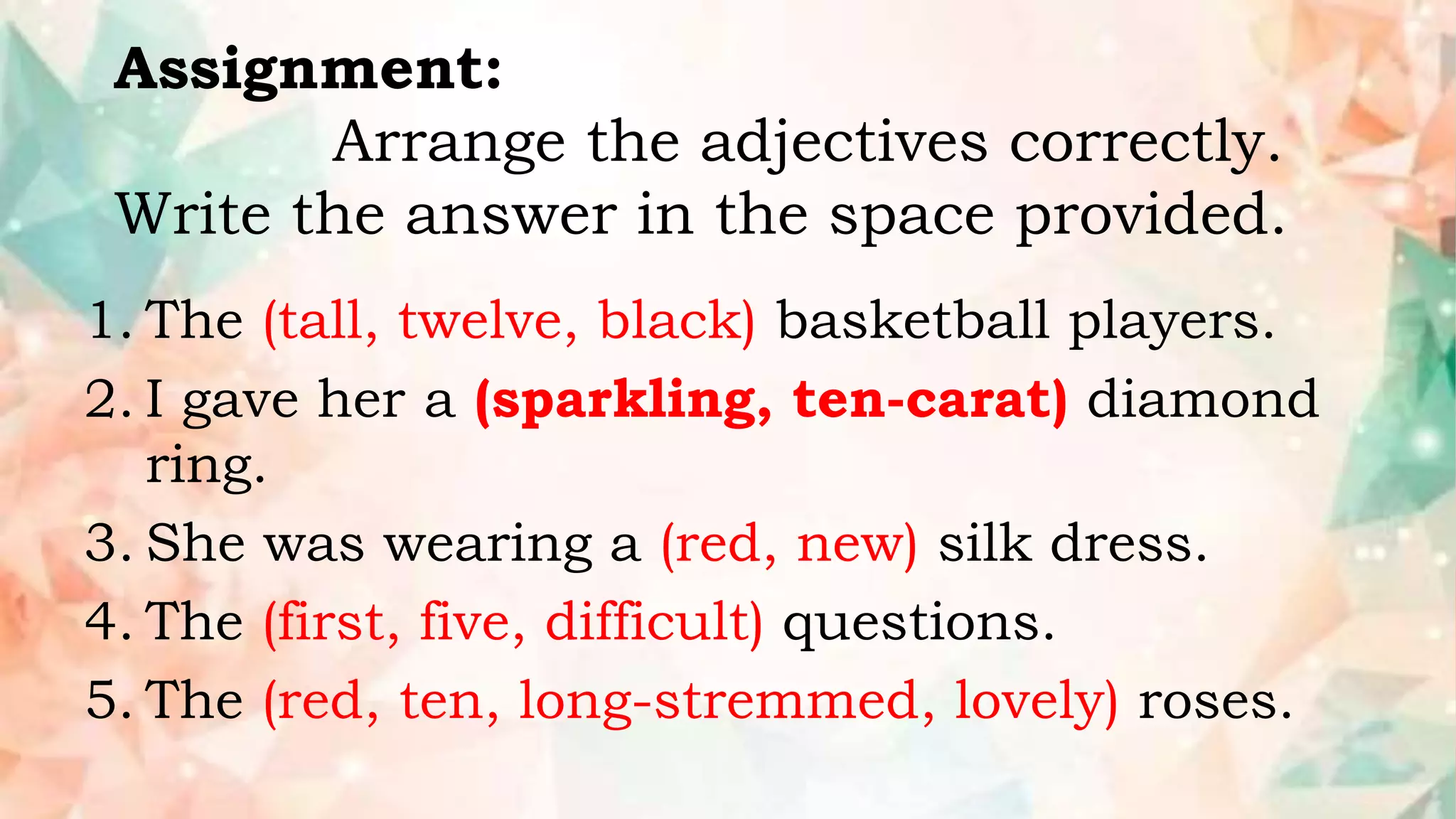 Classify and order the list of adjectives in the sentences..pptx