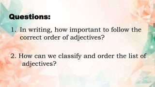 Classify and order the list of adjectives in the sentences..pptx | Free ...