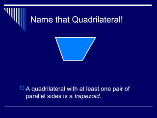 Classifying-Quadrilaterals PRESENATION.ppt