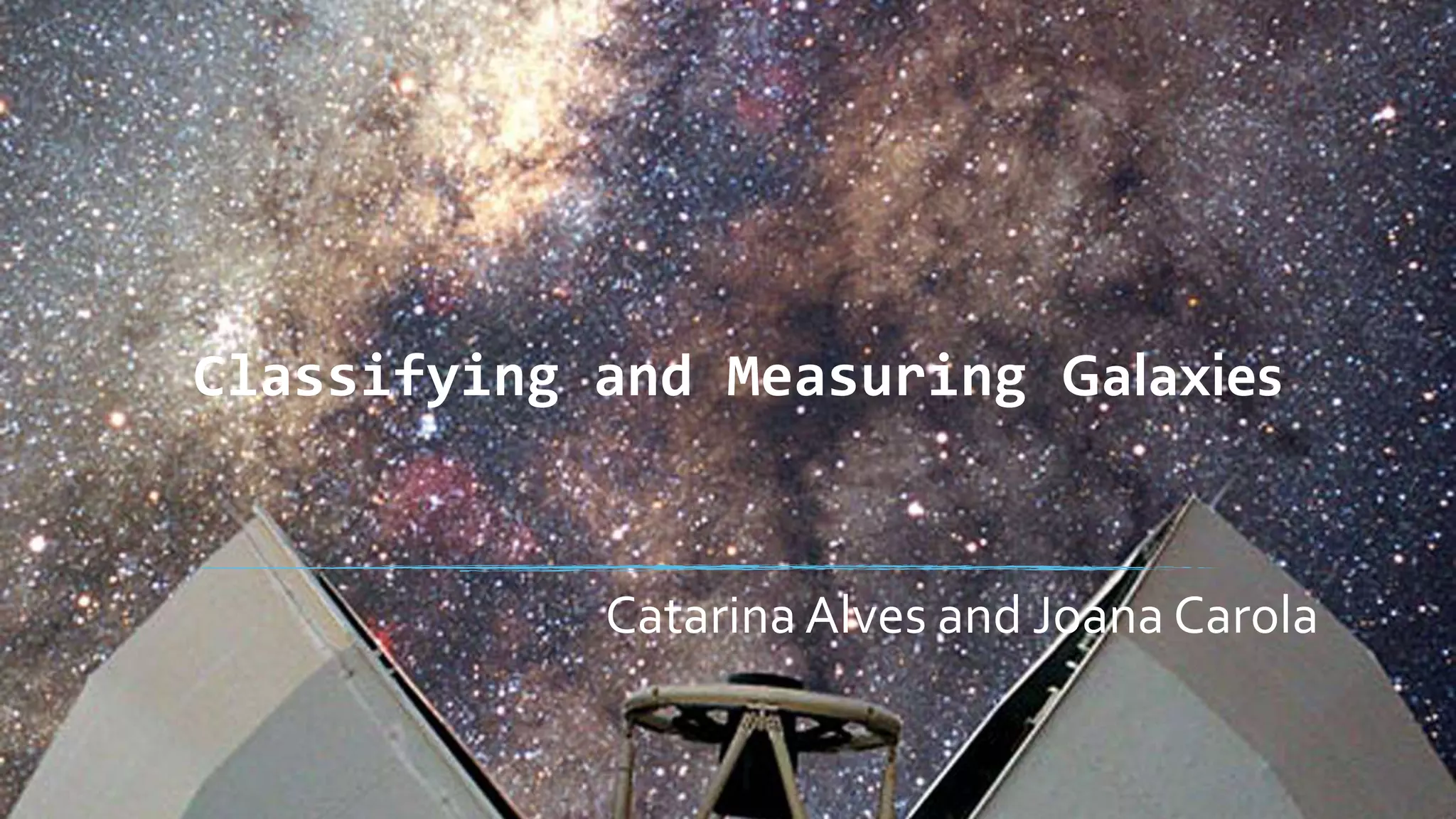 Classifying and measuring galaxies | PPTX