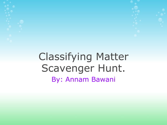 Classifying Matter Scavenger Hunt | PPT