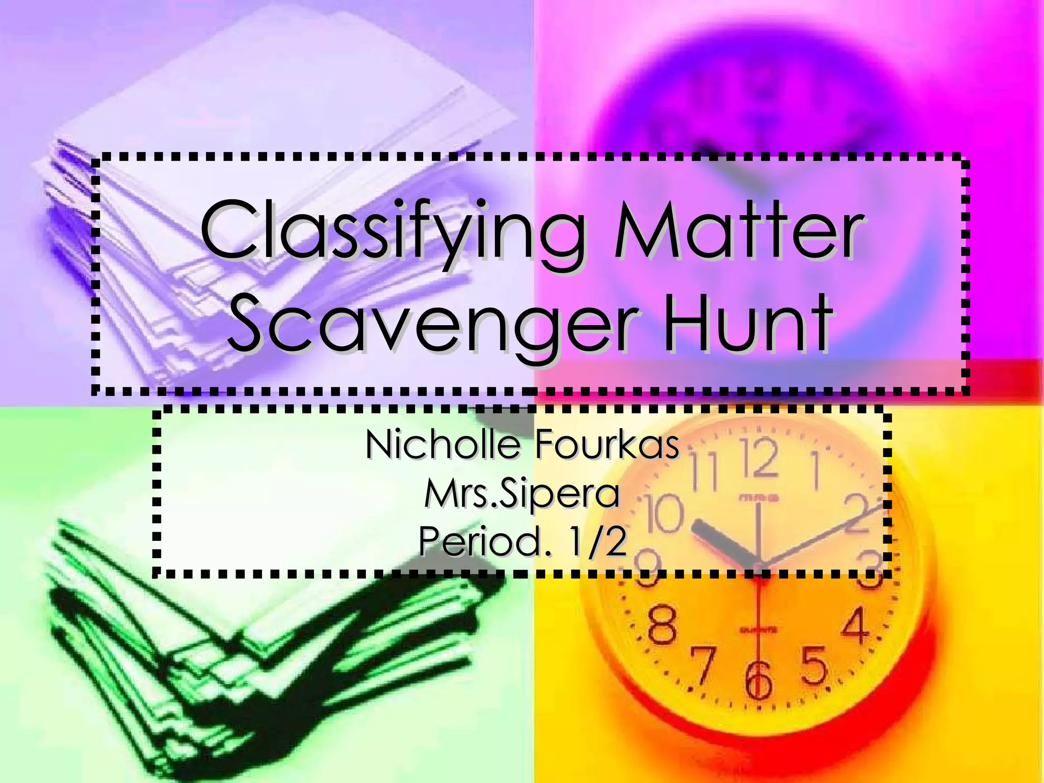Classifying Matter Scavenger Hunt | PPT | Chemistry | Science