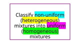 classifying non-uniform (heterogeneous) uniform homogeneous_w2.pptx