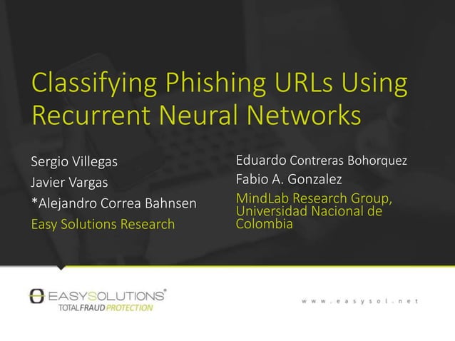 Classifying Phishing URLs Using Recurrent Neural Networks | PPT