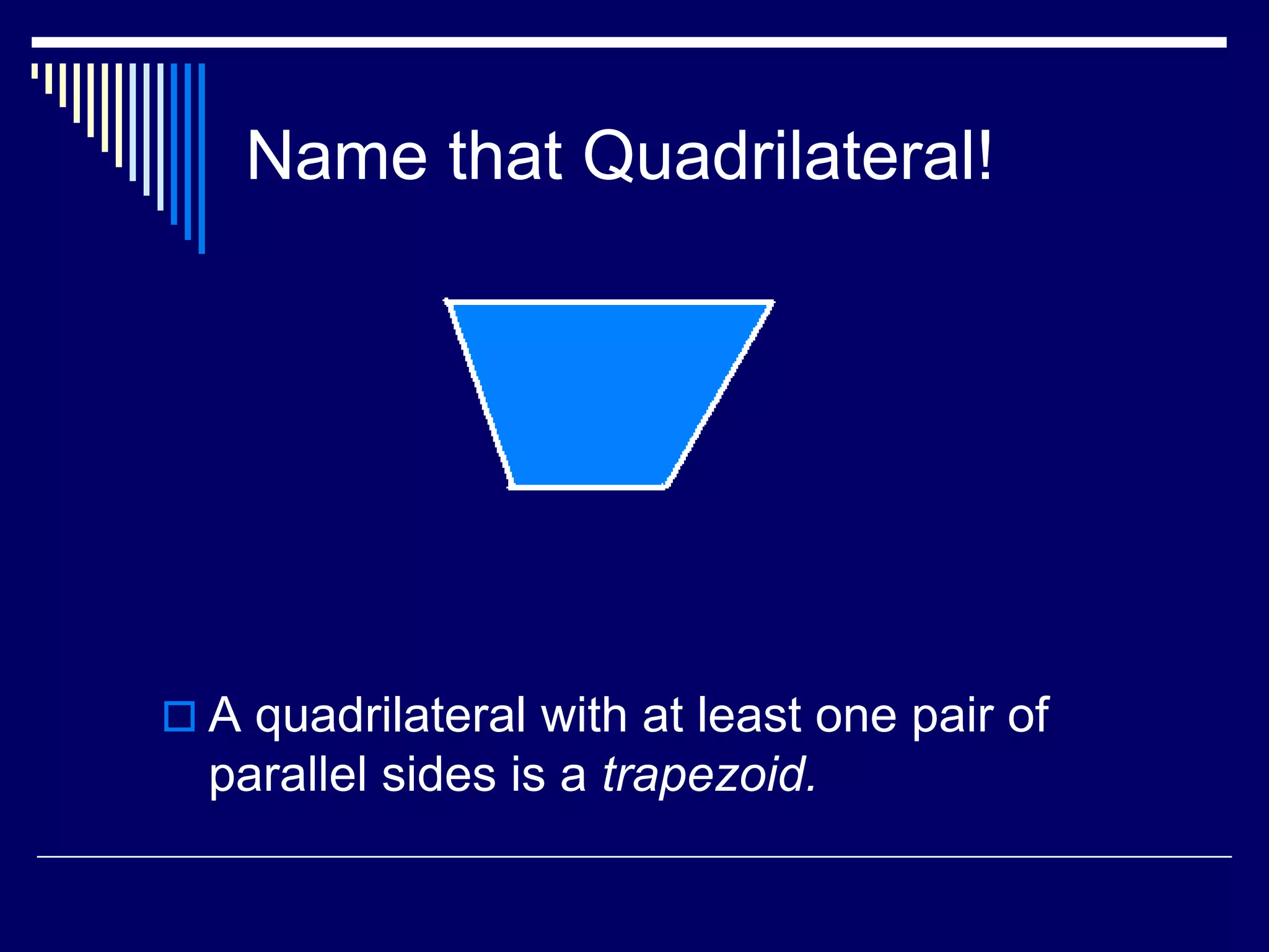 Classifying quadrilaterals | PPT
