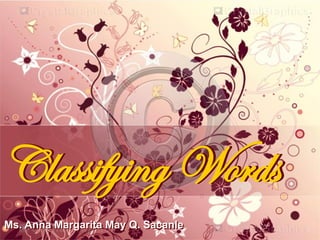 Classifying Words in grade 4 learners ppt | PPTX