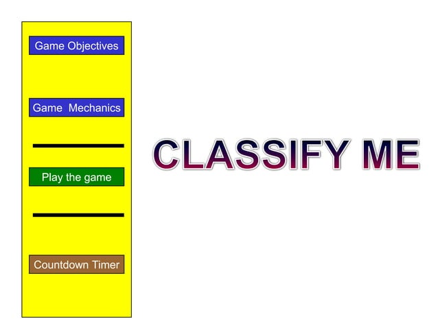 Classify me ppt | PPTX