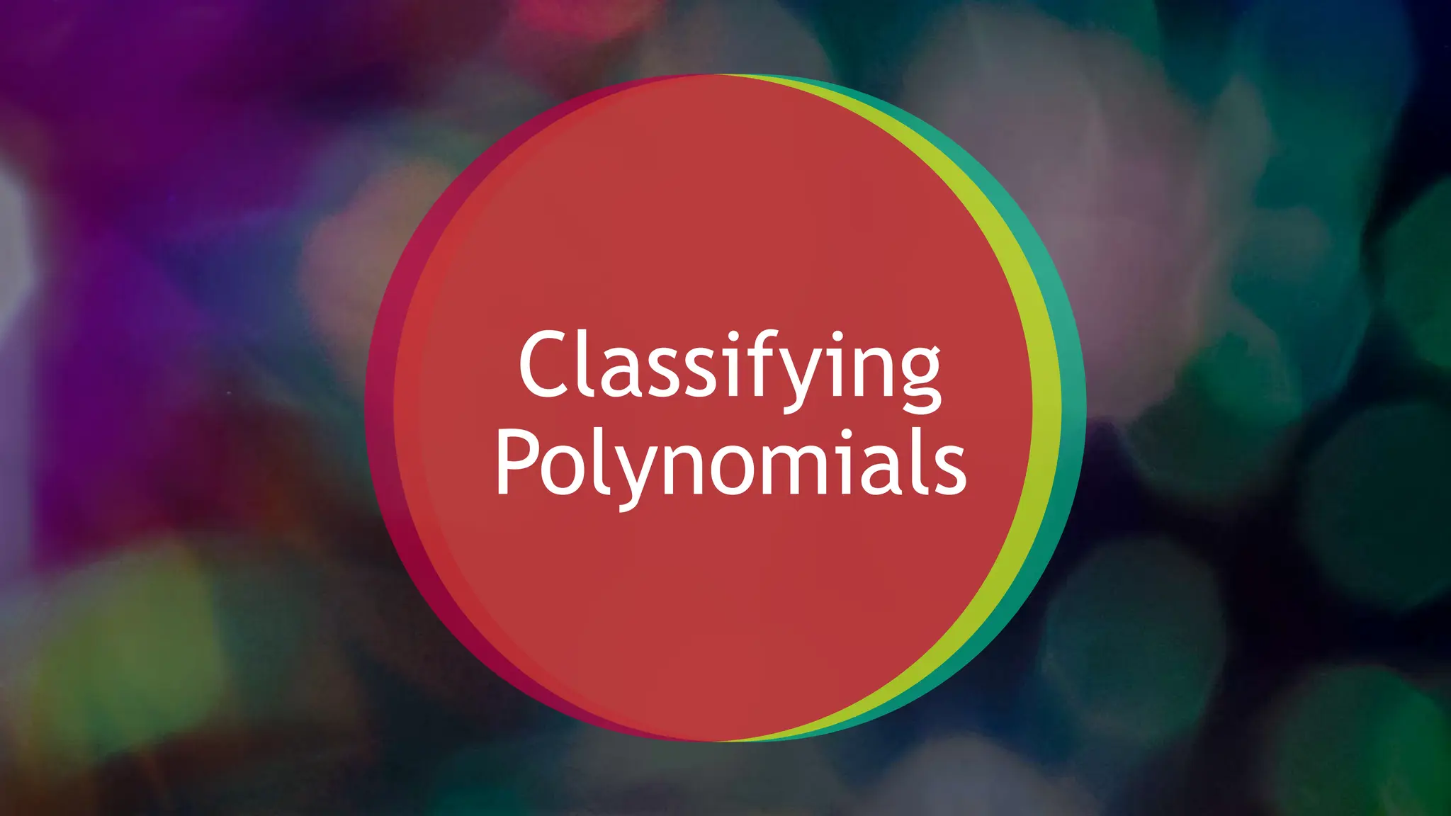 Let us learn How to Classify Polynomials | PPTX