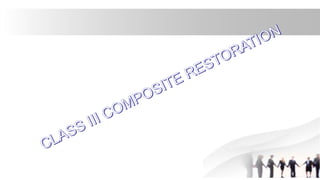 Class iii cavity preparation | PPTX