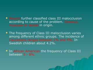 CLASS III MALOCCLUSION IN ORTHODONTICS .pptx