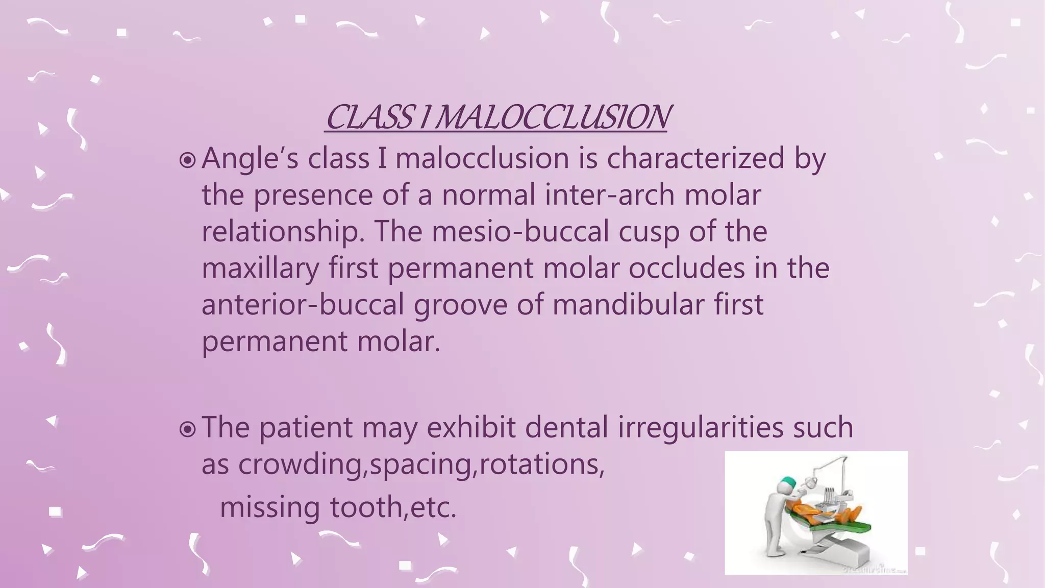 Class i malocclusion and it’s variation and management . | PPTX
