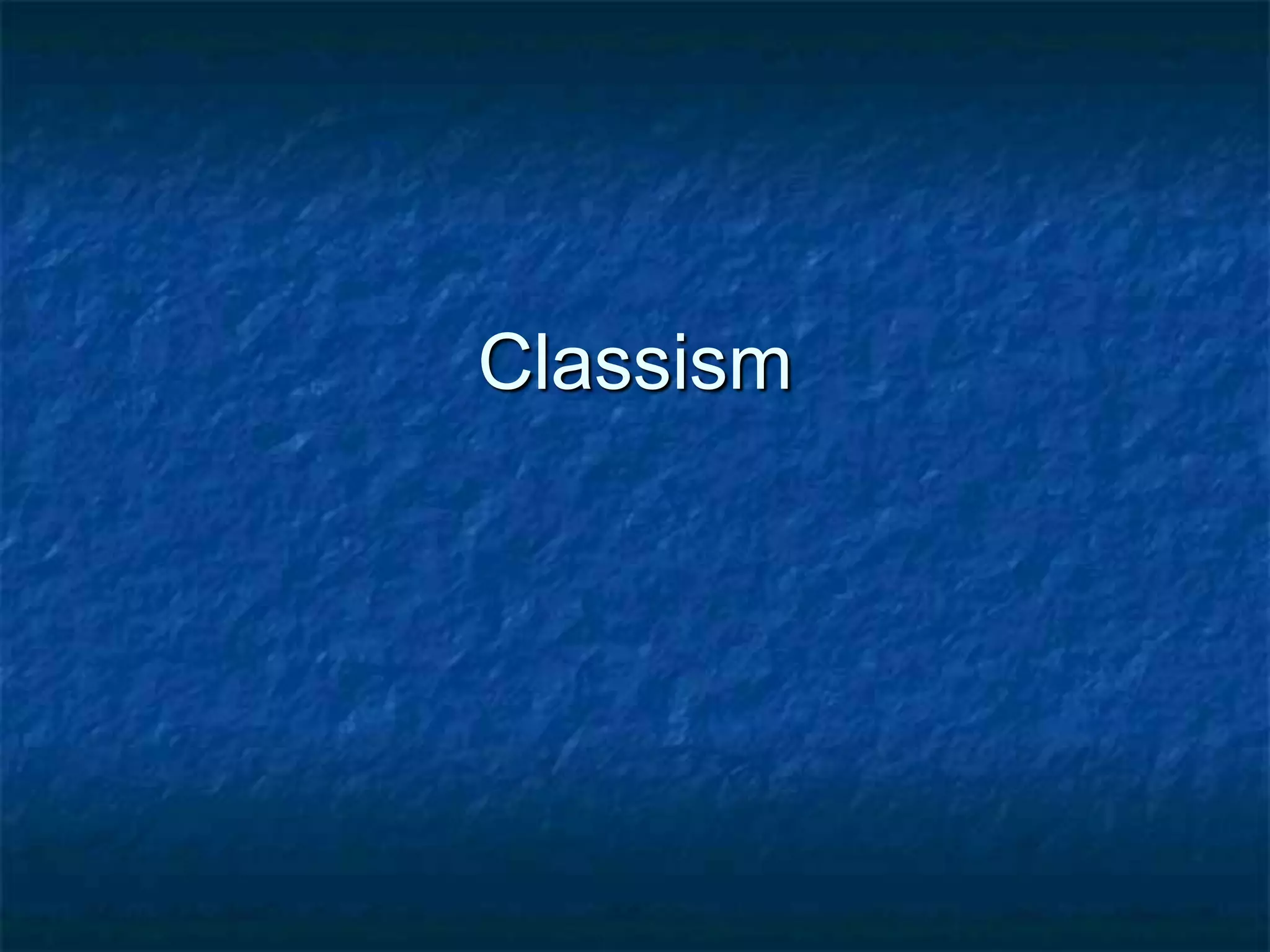 Classism | PPTX