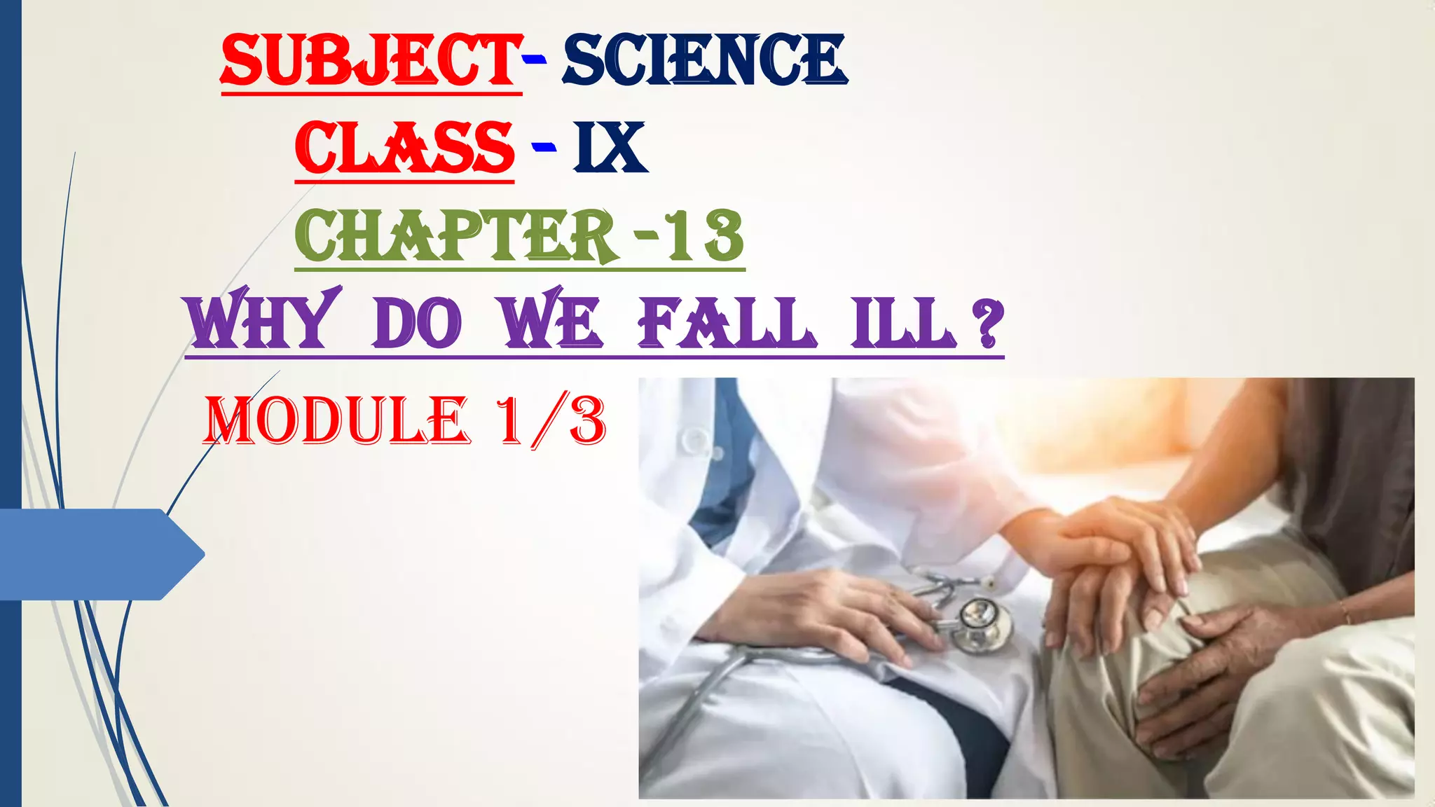 Class IX Science Why do we fall ill PPT Module 1_3.pdf