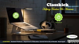 ClassKick - Thiyagu | PPT
