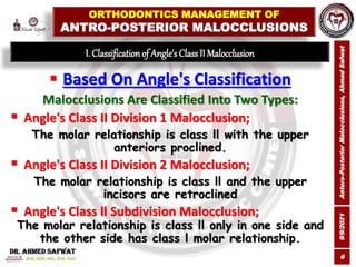 Orthodontic Management of Class ll malocclusion by Ahmed Safwat | PPTX