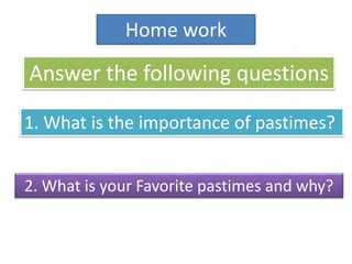 English-1 Class Nine Pastimes | PPTX