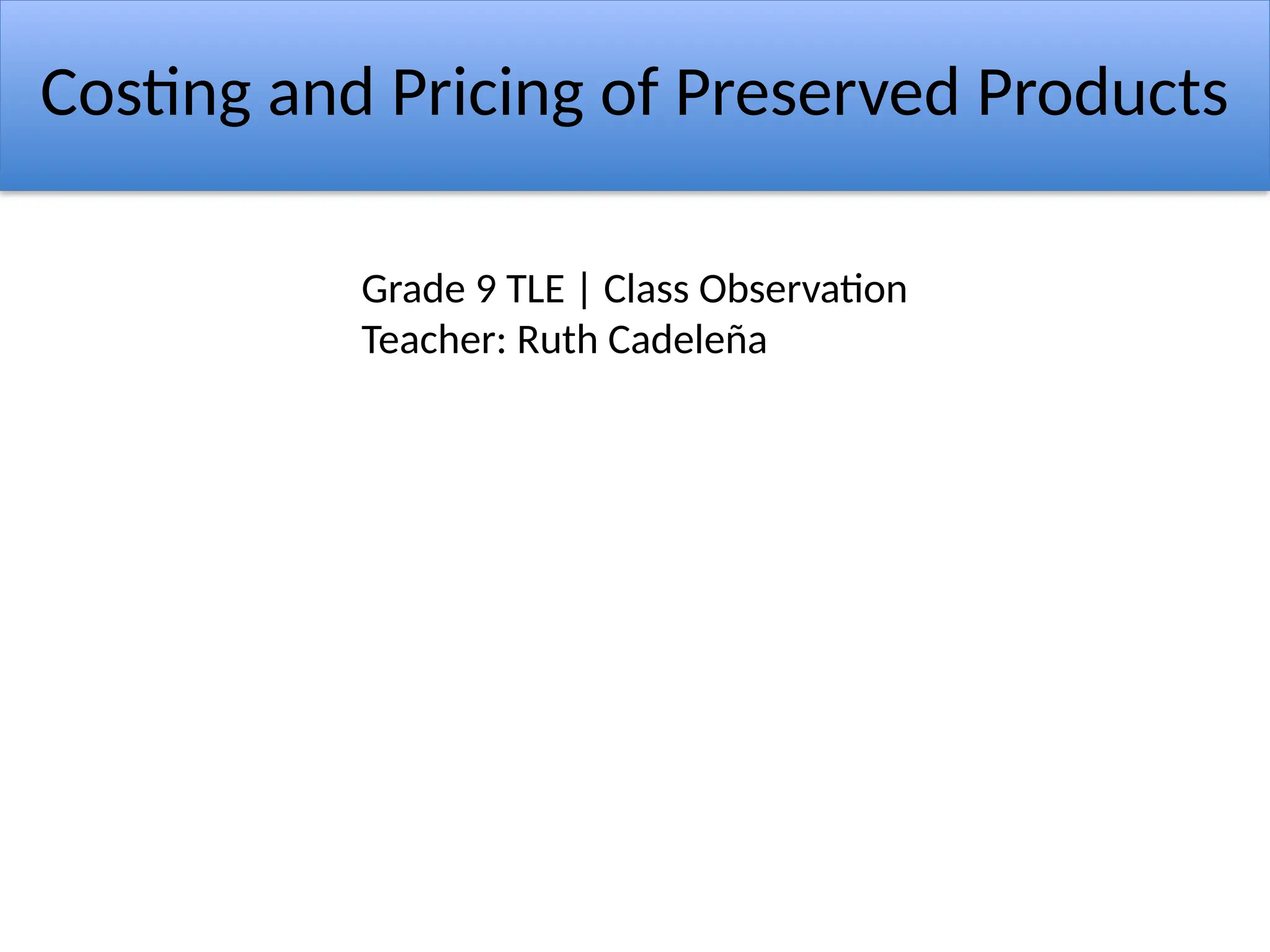 Class Observation Costing Pricing meat preservation | PPTX