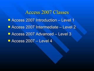 Class offerings office 2007 | PPT | Desktop Publishing | Computer Software and Applications
