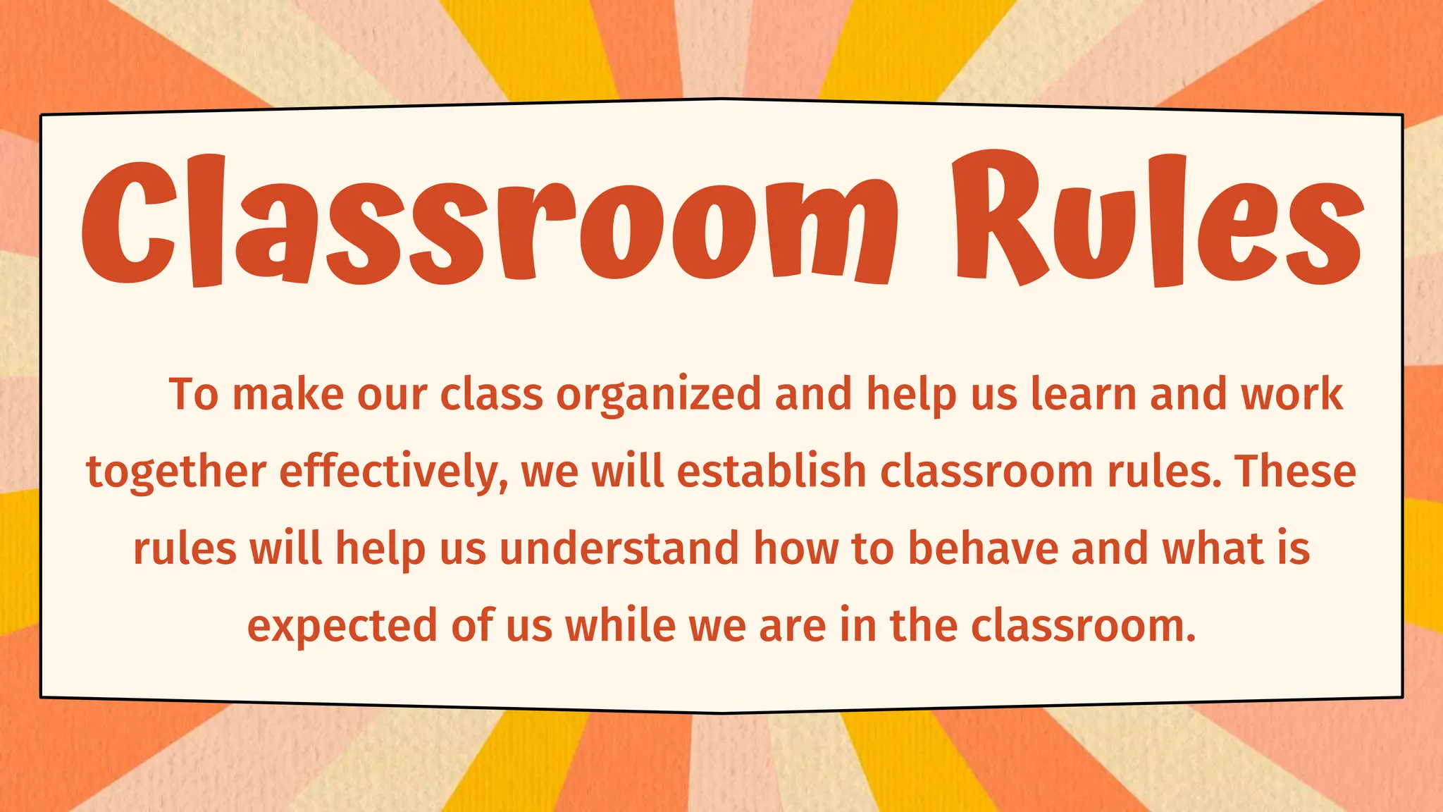 CLASSROOM ORIENTATION and CLASSROOM RULES.pptx